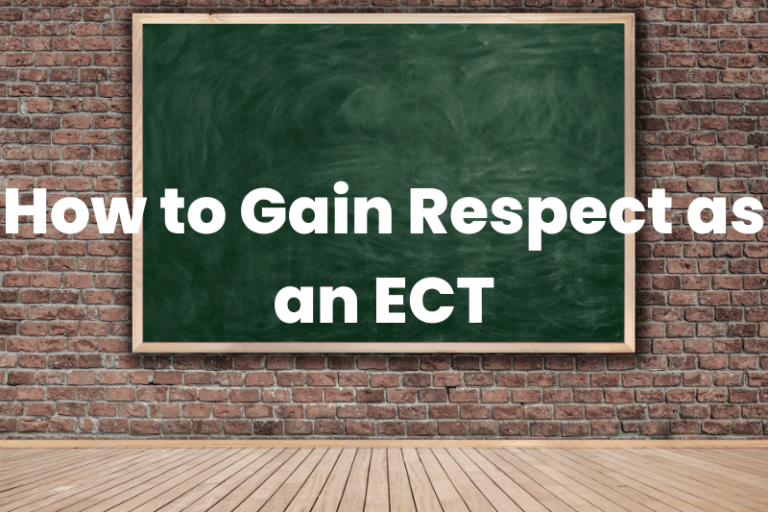 How to Gain Respect as an ECT - The Teaching Couple