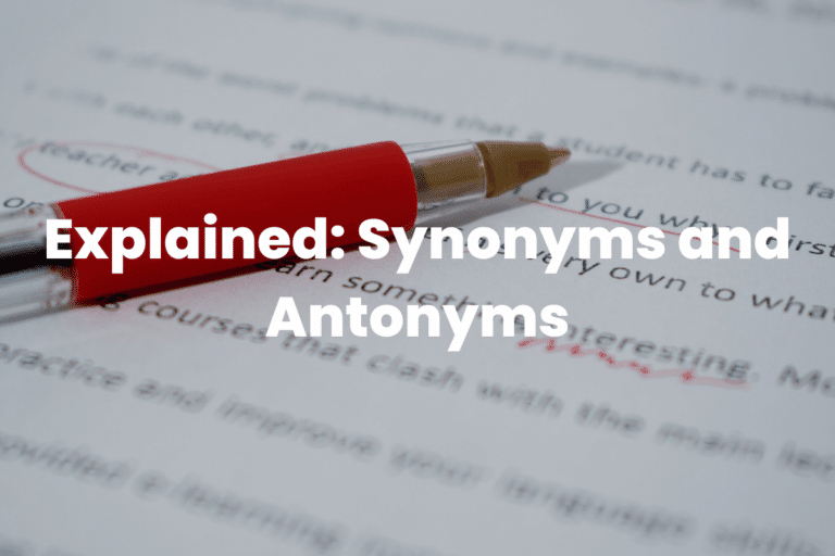 Explained: Synonyms and Antonyms - The Teaching Couple