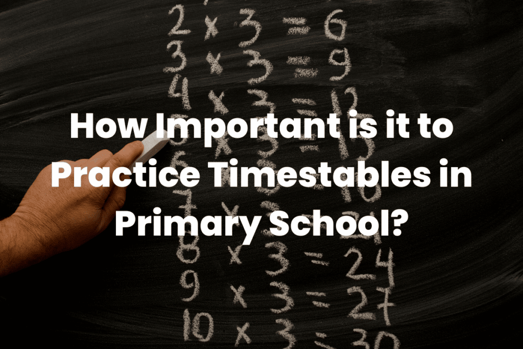 How Important is it to Practice Timestables in Primary School? - The ...