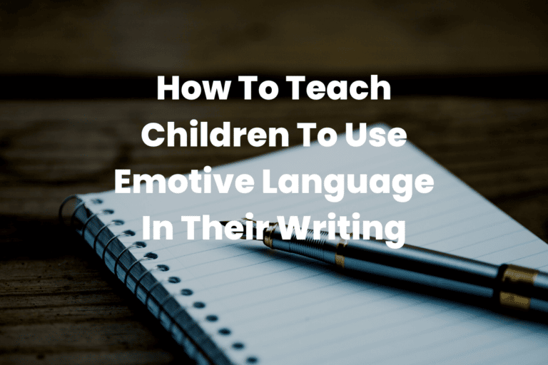 How To Teach Children To Use Emotive Language In Their Writing - The ...