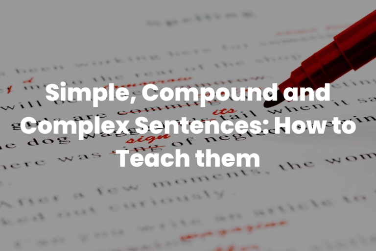 Simple, Compound and Complex Sentences: How to Teach them - The ...
