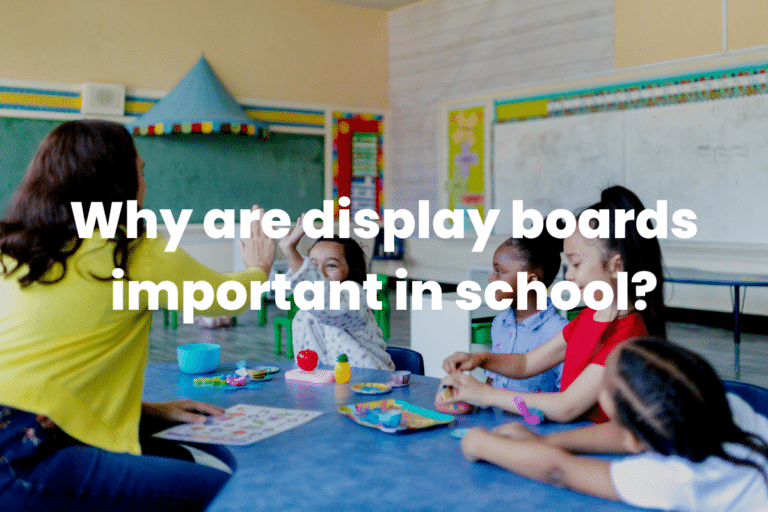 Why are Display Boards Important in School? - The Teaching Couple