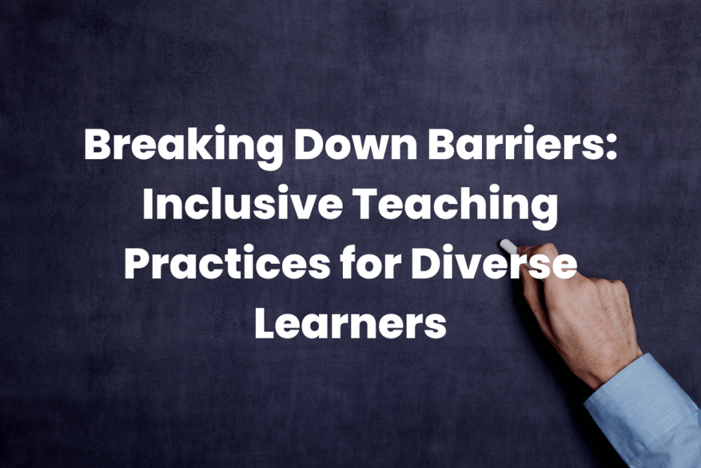 Inclusive Teaching Practices for Diverse Learners - The Teaching Couple