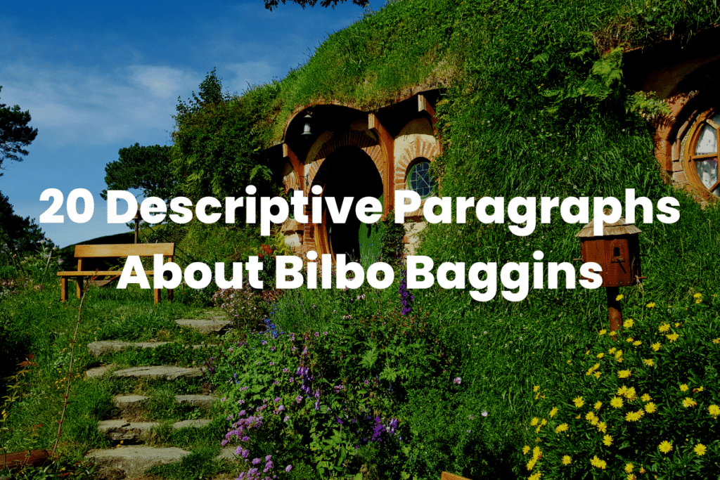20 Descriptive Paragraphs About Bilbo Baggins - The Teaching Couple