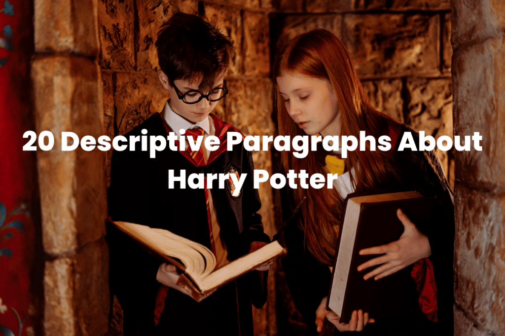 20 Descriptive Paragraphs About Harry Potter - The Teaching Couple