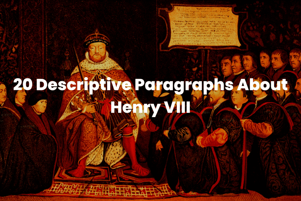 20 Descriptive Paragraphs About Henry VIII - The Teaching Couple