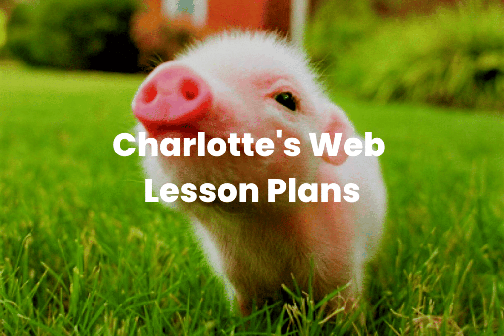 Charlotte's Web Lesson Plans - The Teaching Couple