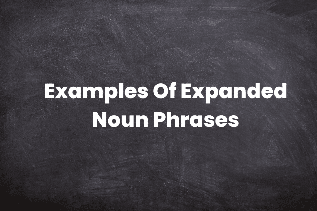 Definition Expanded Noun Phrase at Sebastian Lyne blog