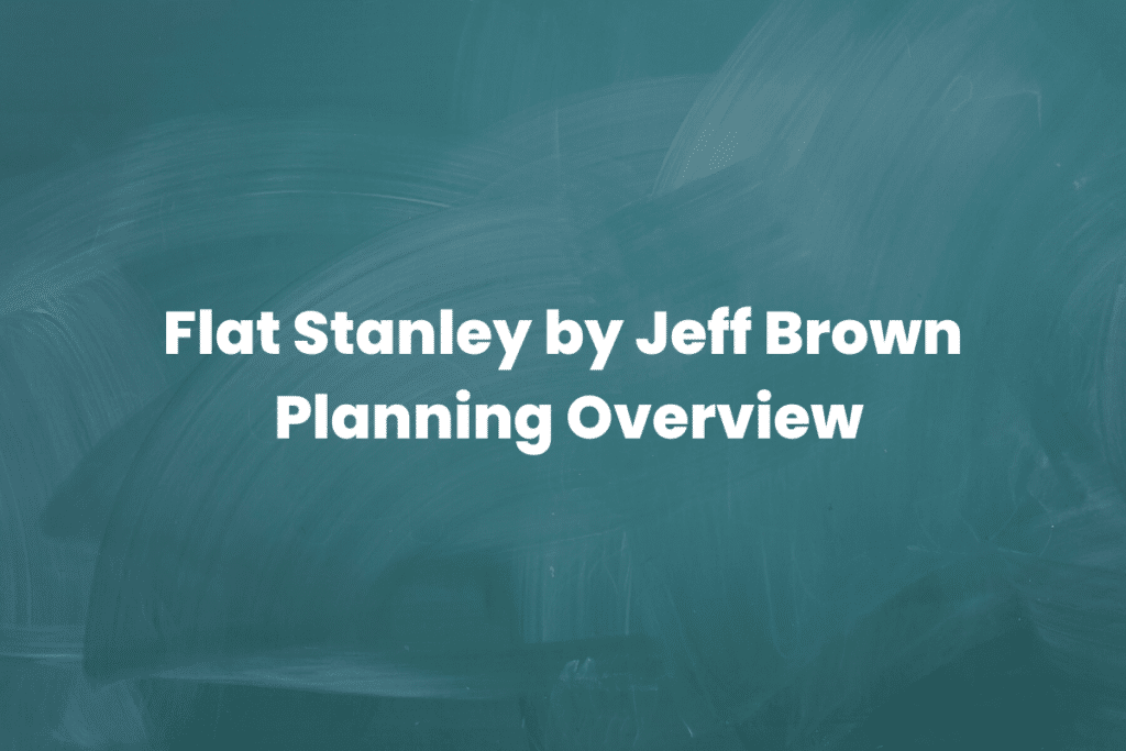 Flat Stanley by Jeff Brown - Planning Overview - The Teaching Couple