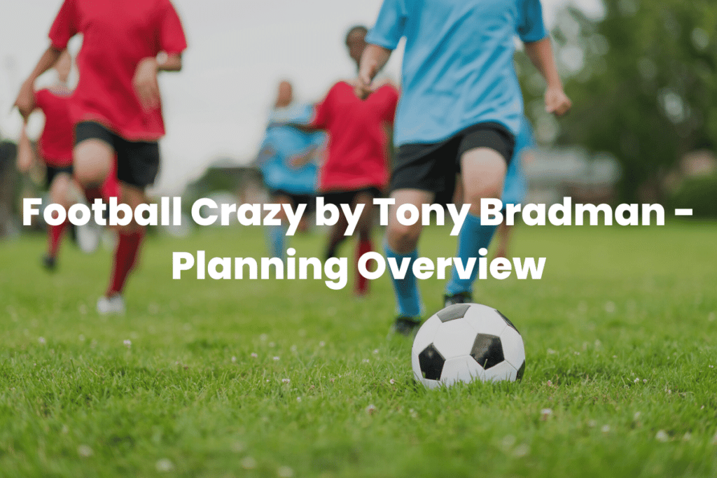 Football Crazy by Tony Bradman - Planning Overview - The Teaching Couple