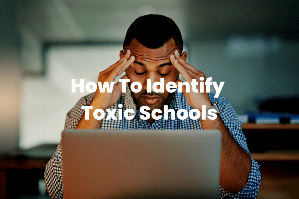 How To Identify Toxic Schools - The Teaching Couple