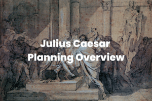 Julius Caesar - Planning Overview - The Teaching Couple