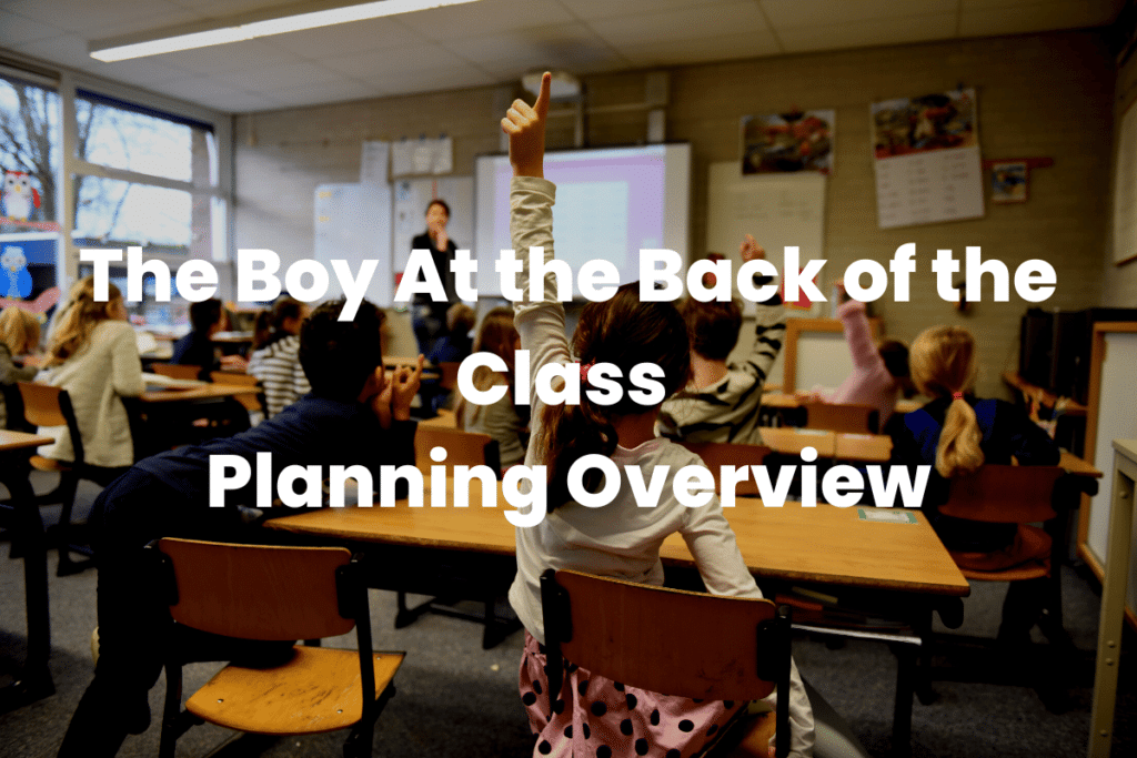 The Boy At the Back of the Class - Planning Overview - The Teaching Couple