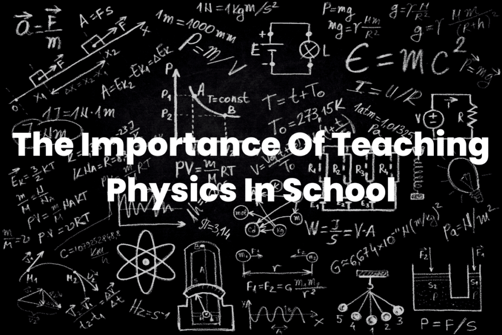 The Importance Of Teaching Physics In School - The Teaching Couple