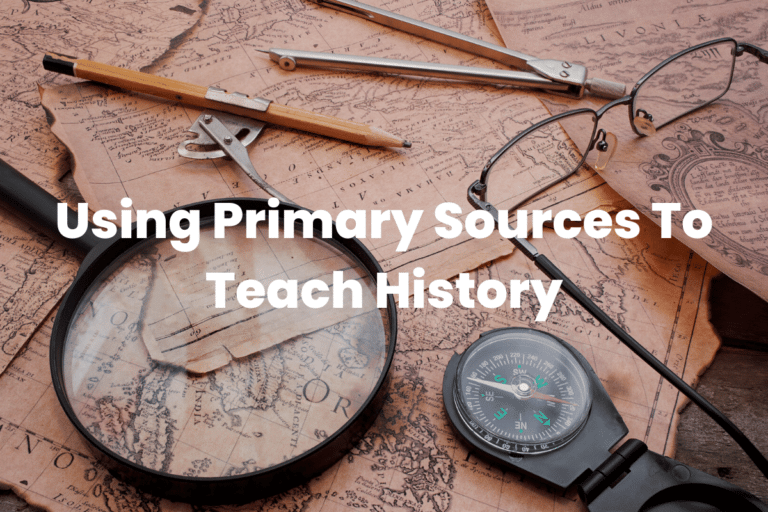 Using Primary Sources To Teach History - The Teaching Couple