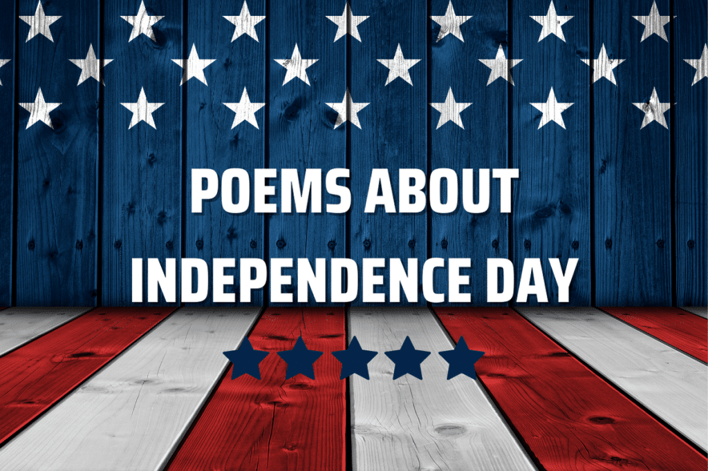 30 Amazing Poems About Independence Day - The Teaching Couple