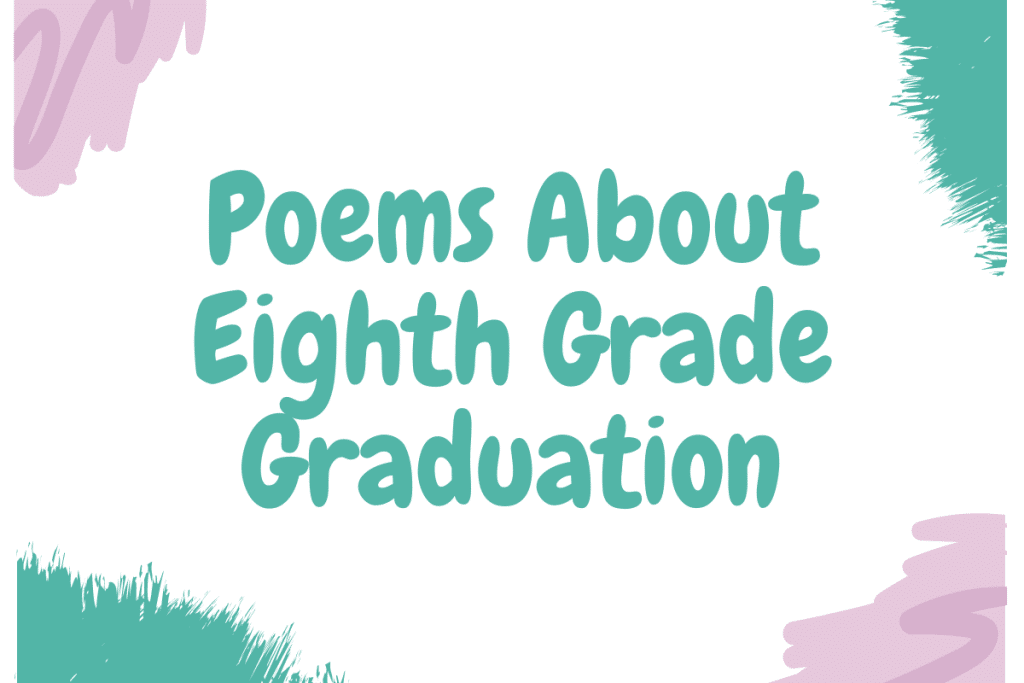 30 Poems About Eighth Grade Graduation - The Teaching Couple