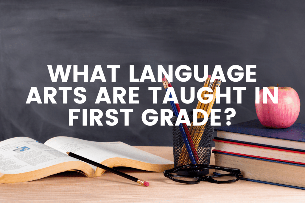 What Language Arts Are Taught In First Grade? - The Teaching Couple