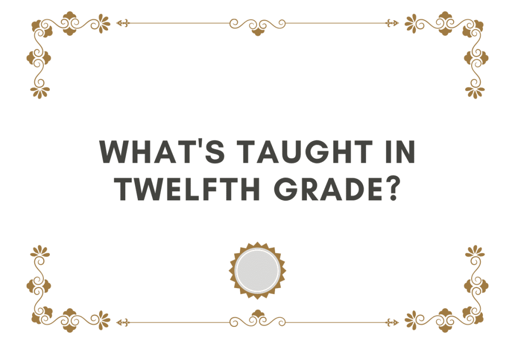 What's Taught In Twelfth Grade? - The Teaching Couple