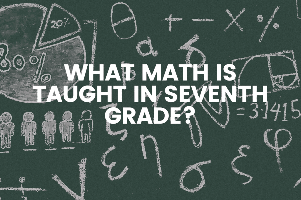 What Math Is Taught In Seventh Grade? - The Teaching Couple
