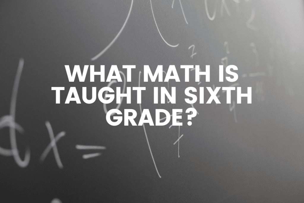 What Math Is Taught In Sixth Grade? - The Teaching Couple
