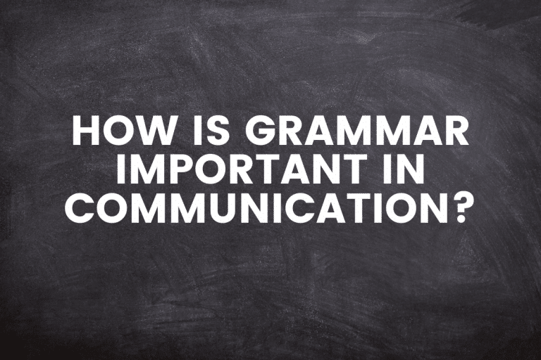 How Is Grammar Important In Communication? - The Teaching Couple