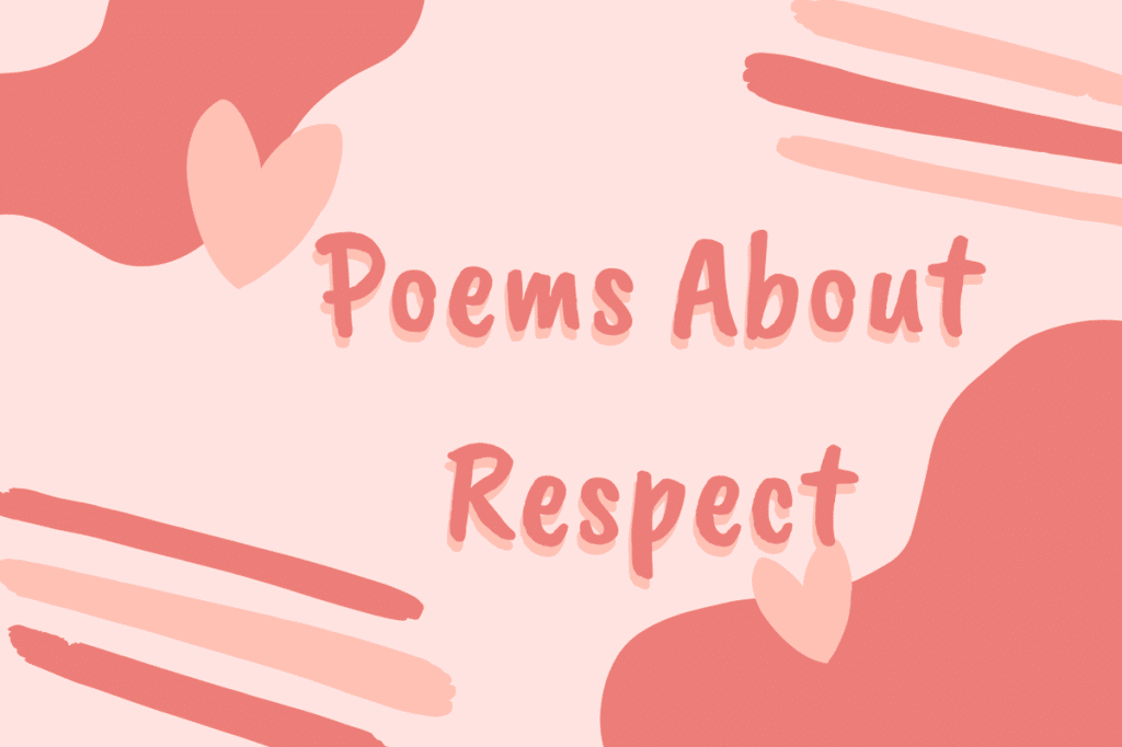 35 Poems About Respect - The Teaching Couple