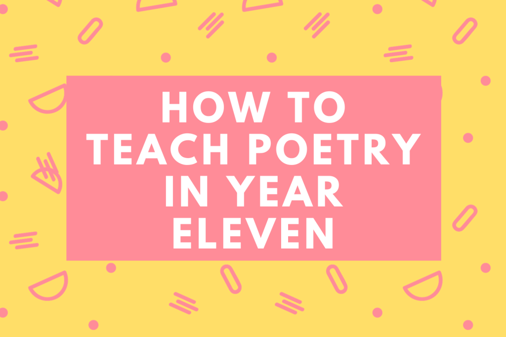 How to Teach Poetry in Year Eleven - The Teaching Couple
