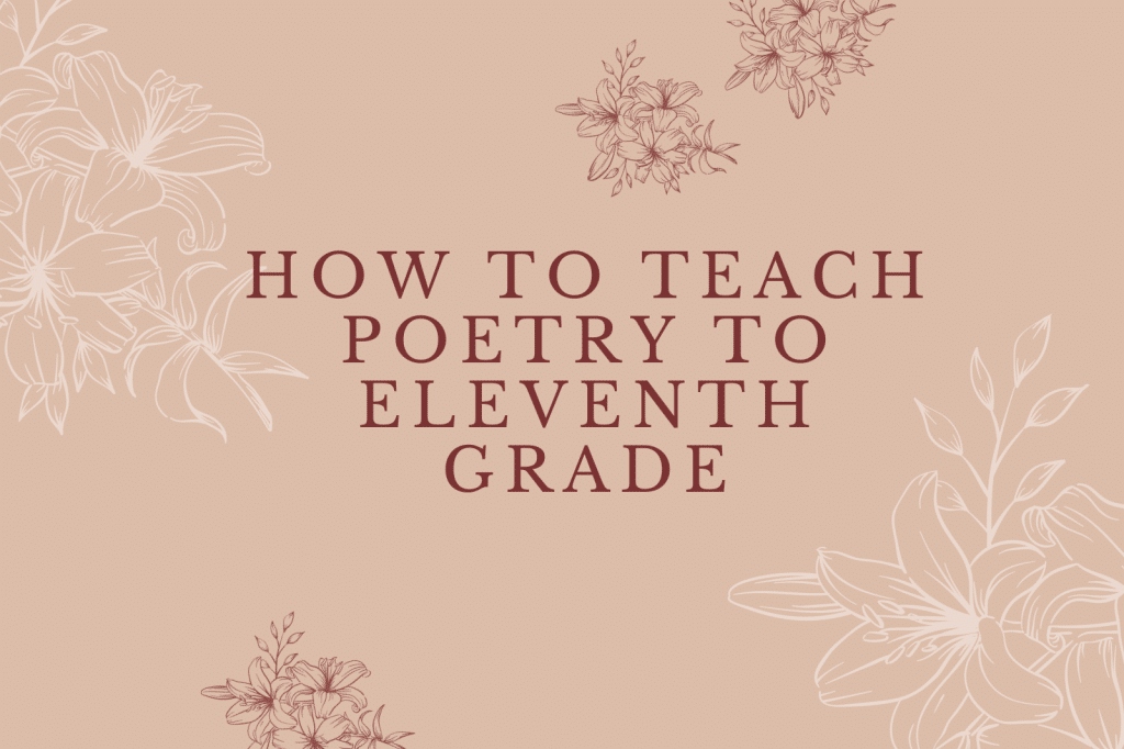 How to Teach Poetry to Eleventh Grade - The Teaching Couple