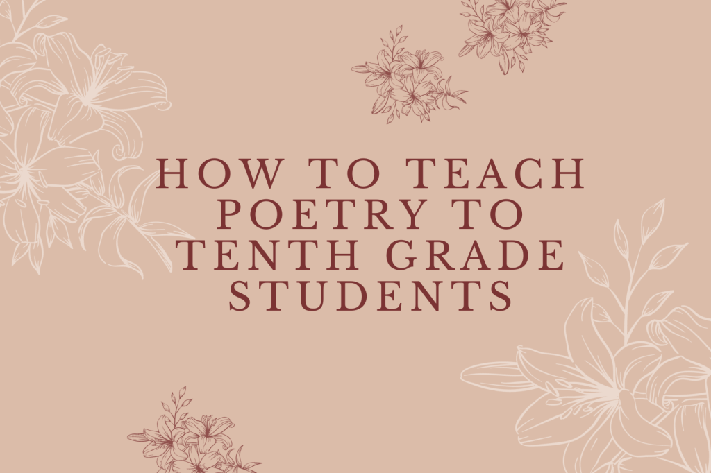 How to Teach Poetry to Tenth Grade Students - The Teaching Couple