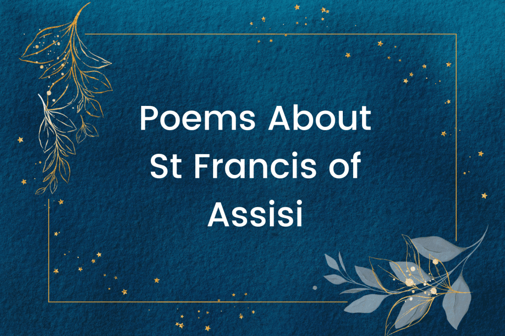 35 Poems About St Francis of Assisi - The Teaching Couple
