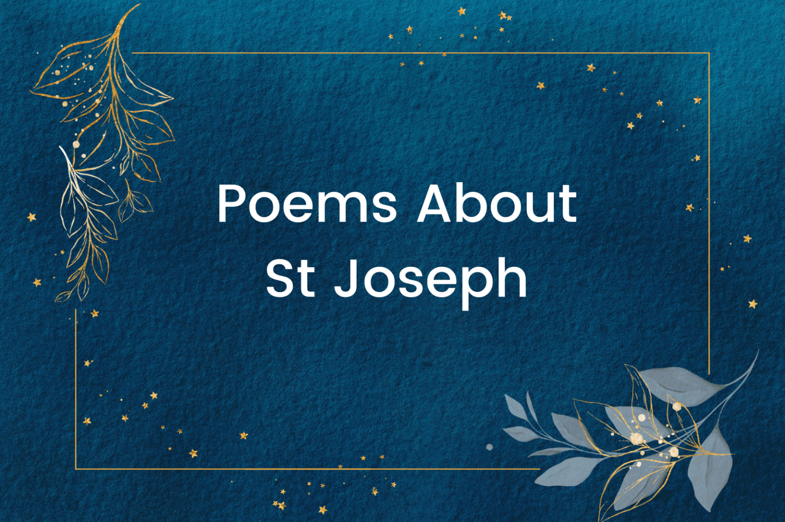 35 Poems About St Joseph - The Teaching Couple