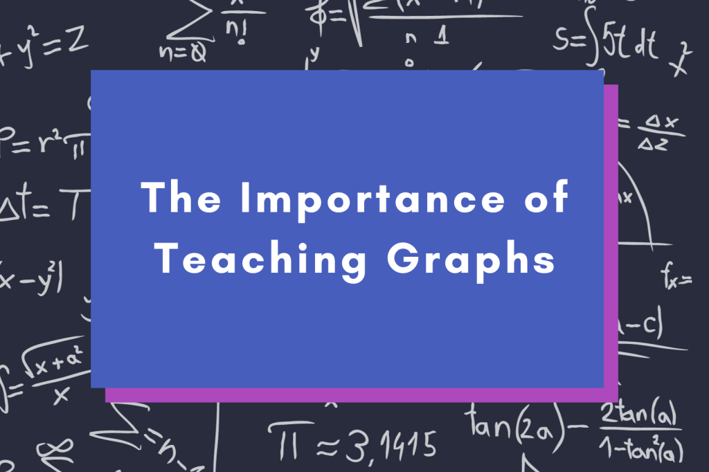 The Importance of Teaching Graphs - The Teaching Couple