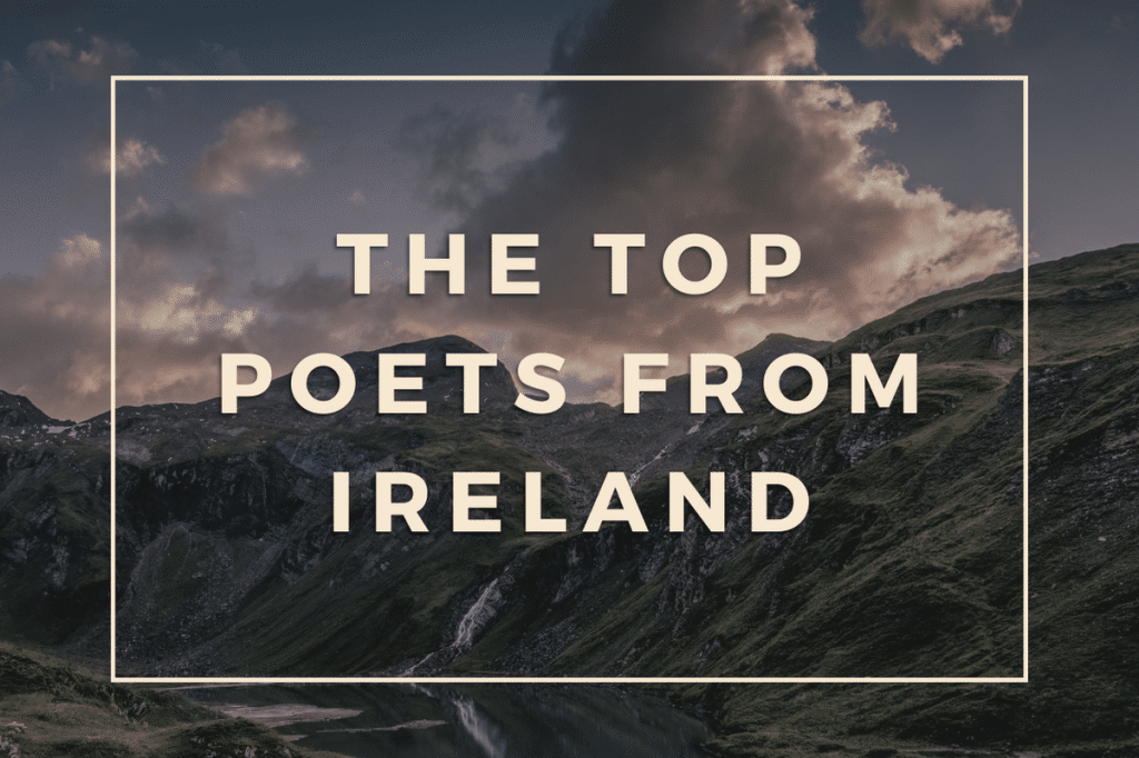 The Top Poets from Ireland: Icons of Irish Literary Brilliance - The ...