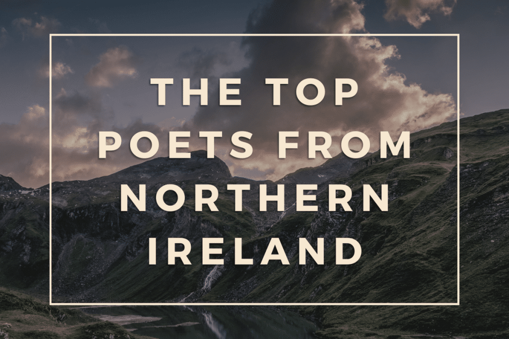 The Top Poets from Northern Ireland: Influential Voices in Literature ...